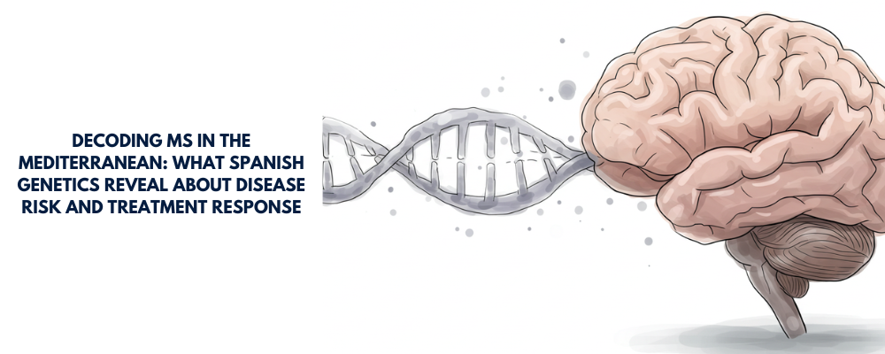 Decoding MS in the Mediterranean: What Spanish Genetics Reveal About ...
