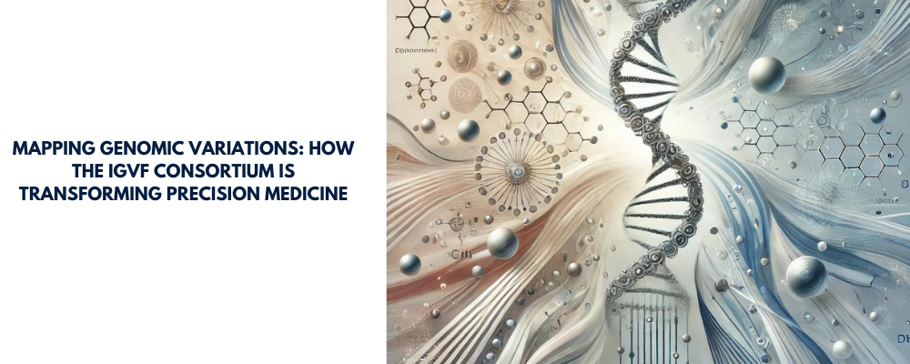 Mapping Genomic Variations: How the IGVF Consortium is Transforming Precision Medicine | HEREAT