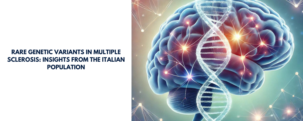 Rare Genetic Variants in Multiple Sclerosis: Insights from the Italian ...