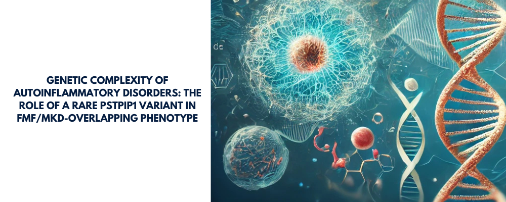 Genetic Complexity of Autoinflammatory Disorders: The Role of a Rare ...