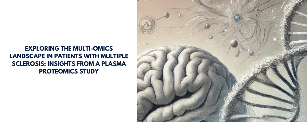 Exploring the Multi-Omics Landscape in Patients with Multiple Sclerosis: Insights from a Plasma ...